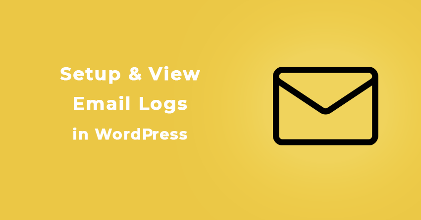 How To Set Up & View Email Logs In WordPress